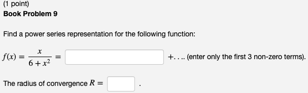 Solved (1 point) Book Problem 9 Find a power series | Chegg.com