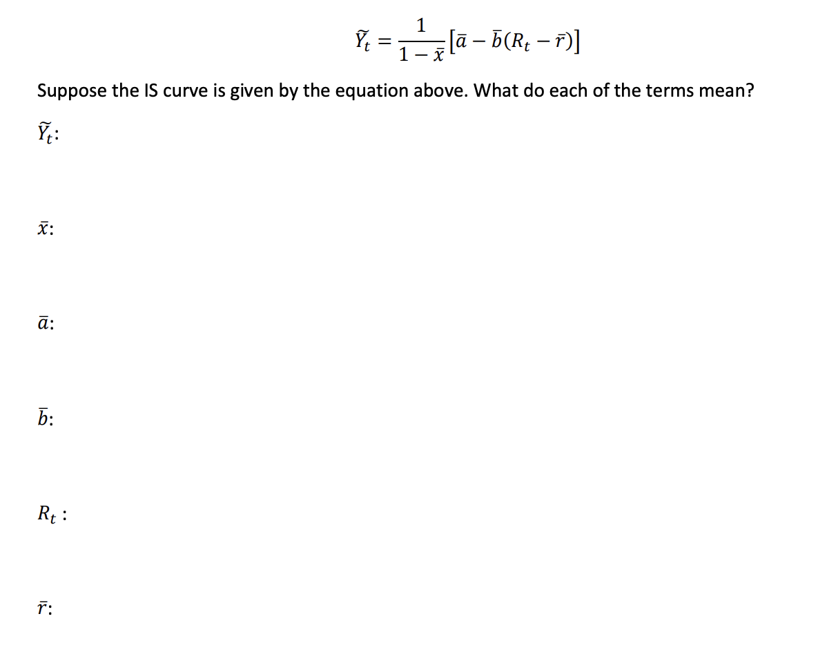 Solved Yt=1−xˉ1[aˉ−bˉ(Rt−rˉ)] Suppose the IS curve is given | Chegg.com