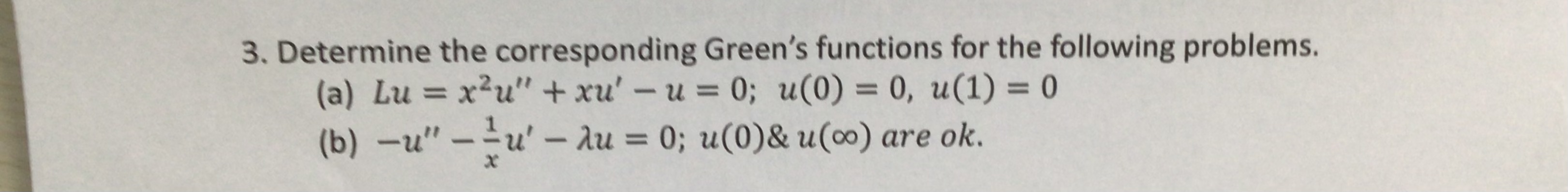 Determine the corresponding Green's functions for the | Chegg.com