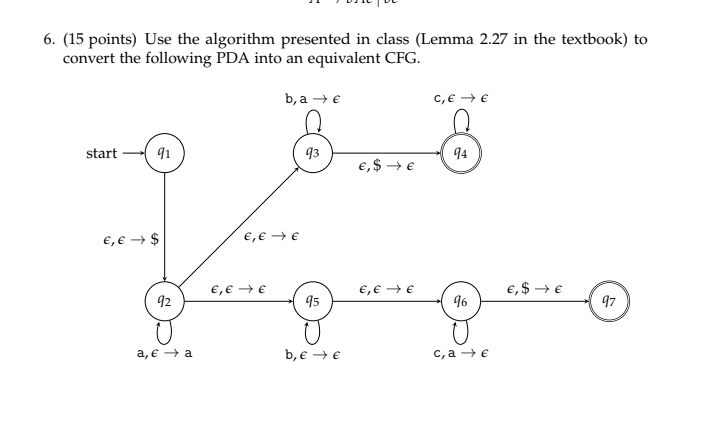 Solved 6. (15 points) Use the algorithm presented in class | Chegg.com Solved 6. (15 points) Use the algorithm presented in class | Chegg.com