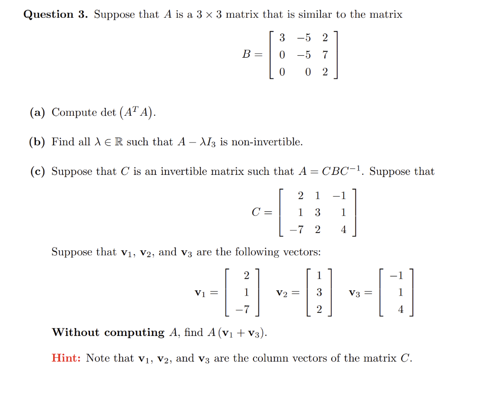 Solved Question 3. Suppose that A is a 3×3 matrix that is | Chegg.com