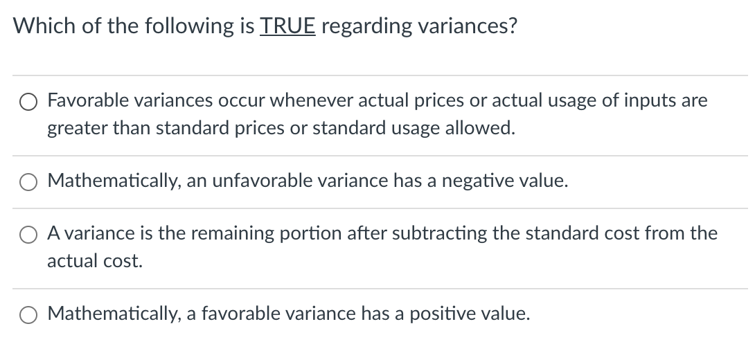 Solved Which of the following is TRUE regarding variances? | Chegg.com