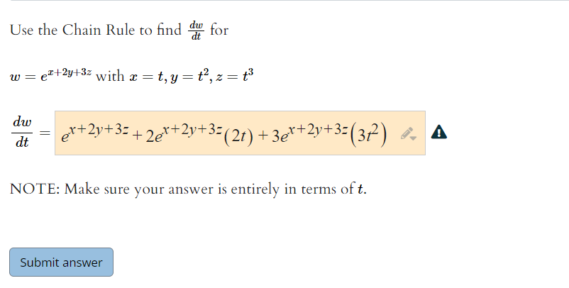Solved Use the Chain Rule to find dtdw for w=ex+2y+3z with | Chegg.com
