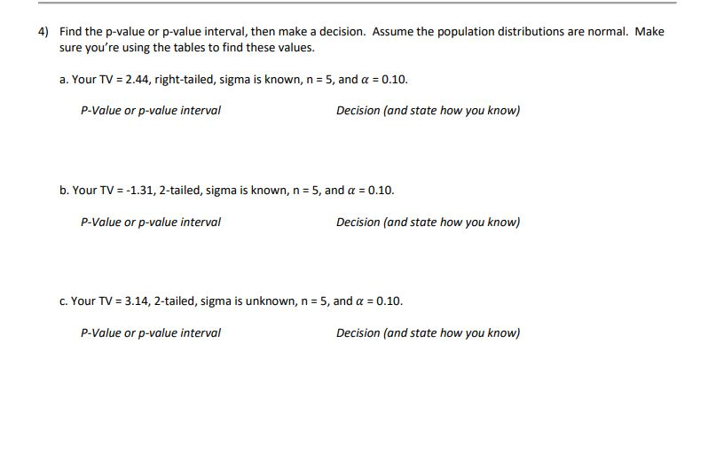Solved 4) Find the p-value or p-value interval, then make a | Chegg.com