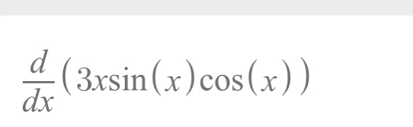 Solved dxd(3xsin(x)cos(x)) | Chegg.com