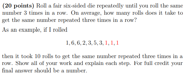 Solved (20 points) Roll a fair six-sided die repeatedly | Chegg.com