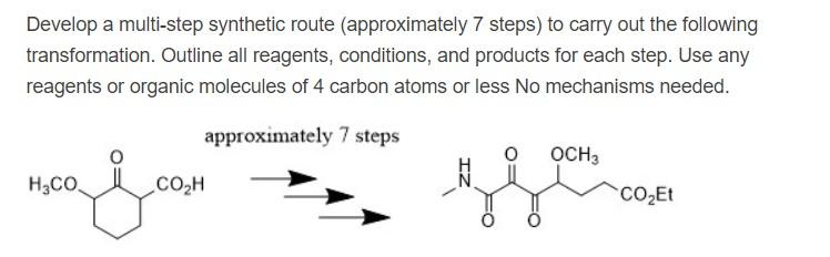 Solved Develop a multi-step synthetic route (approximately 7 | Chegg.com