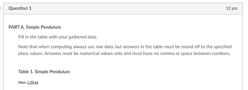 Solved Question 1 12 pts PART A. Simple Pendulum Fill in the | Chegg.com