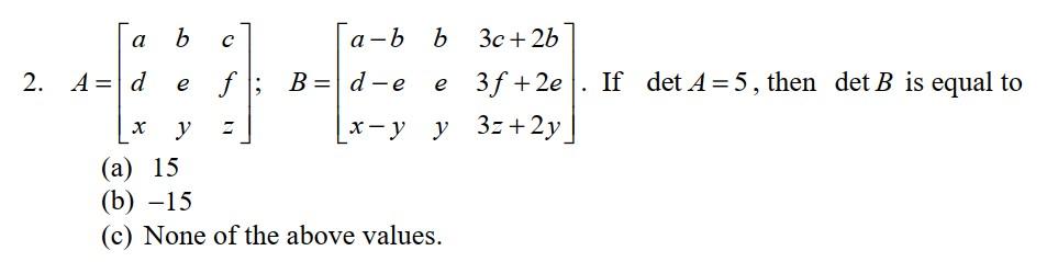 Solved 2. = = X a b c a-b b 3c + 2b A= d e f ; B=d-e e 3f + | Chegg.com