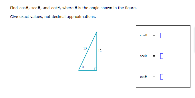 Solved Find cosθ,secθ, and cotθ, where θ is the angle shown | Chegg.com