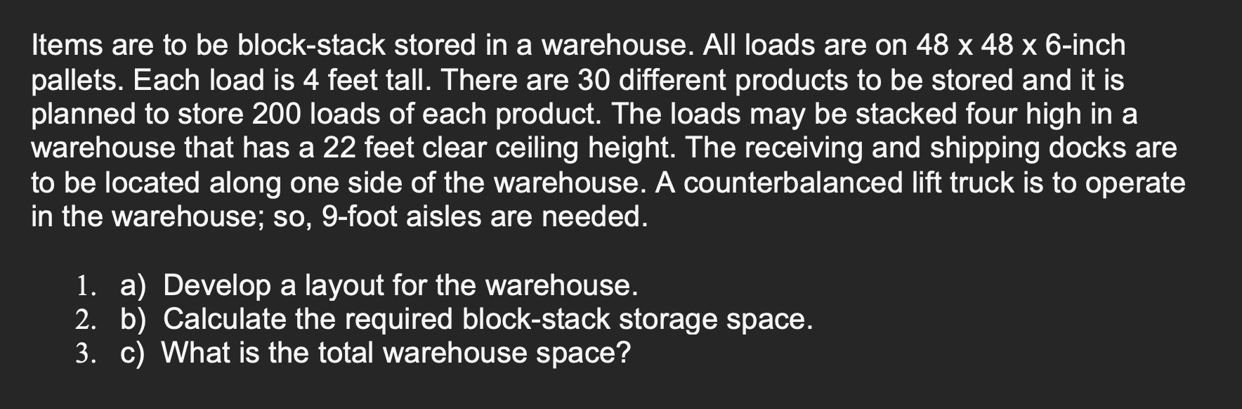 Solved Items are to be block-stack stored in a warehouse. | Chegg.com
