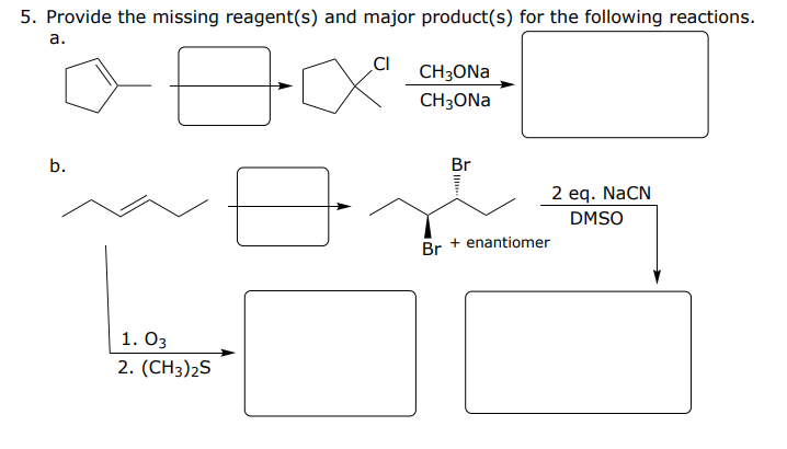 Solved Provide the missing reagent(s) ﻿and major product(s) | Chegg.com