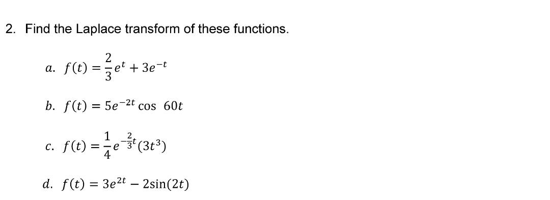 Solved 2. Find the Laplace transform of these functions. a. | Chegg.com