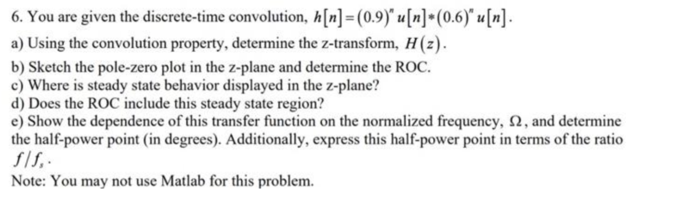 Solved 6. You are given the discrete-time convolution, h[n] | Chegg.com
