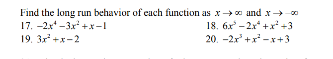 Solved Find the long run behavior of each function as x 700 | Chegg.com