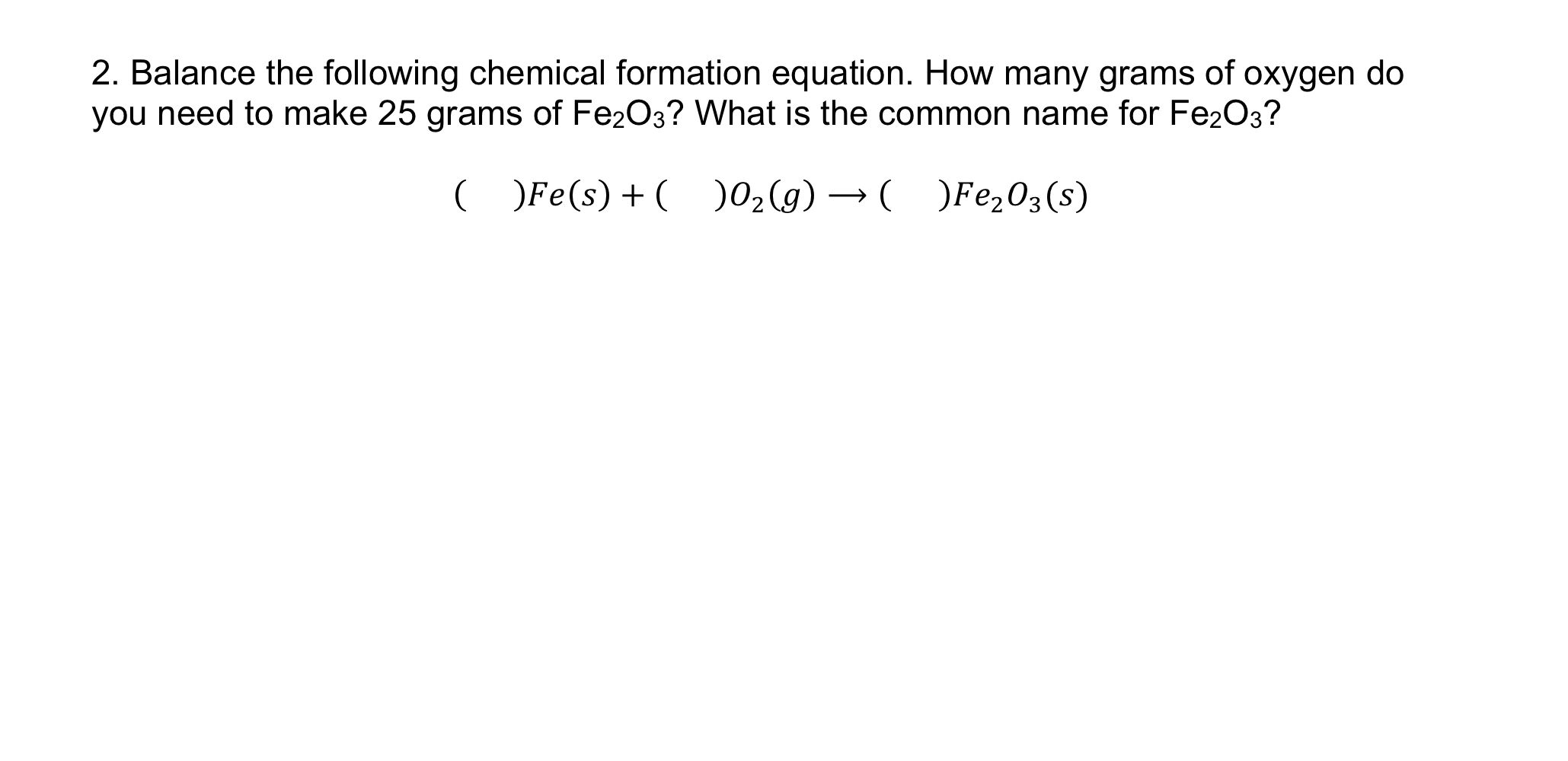 Solved 2. Balance the following chemical formation equation. | Chegg.com