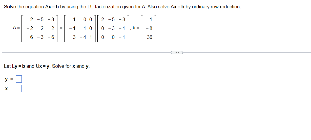 Solved Solve the equation Ax=b by using the LU factorization | Chegg.com