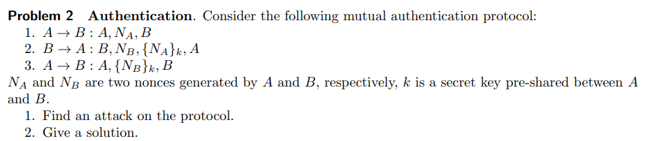 Solved Problem 2 Authentication. Consider the following | Chegg.com