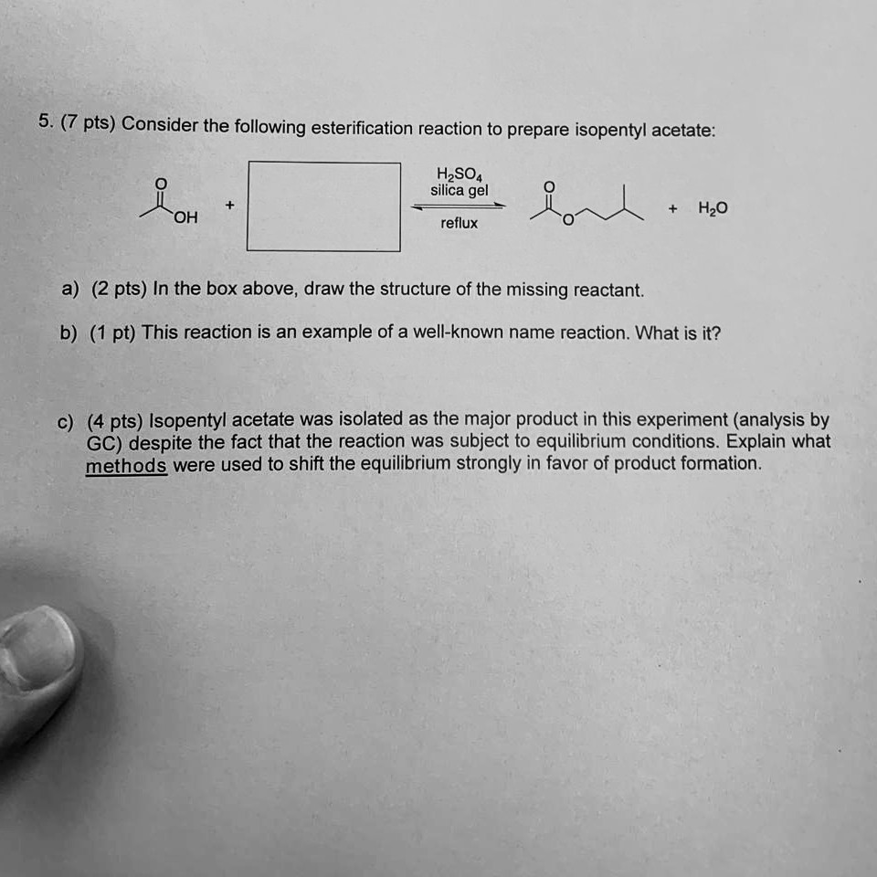 Solved 5. (7 pts) Consider the following esterification | Chegg.com