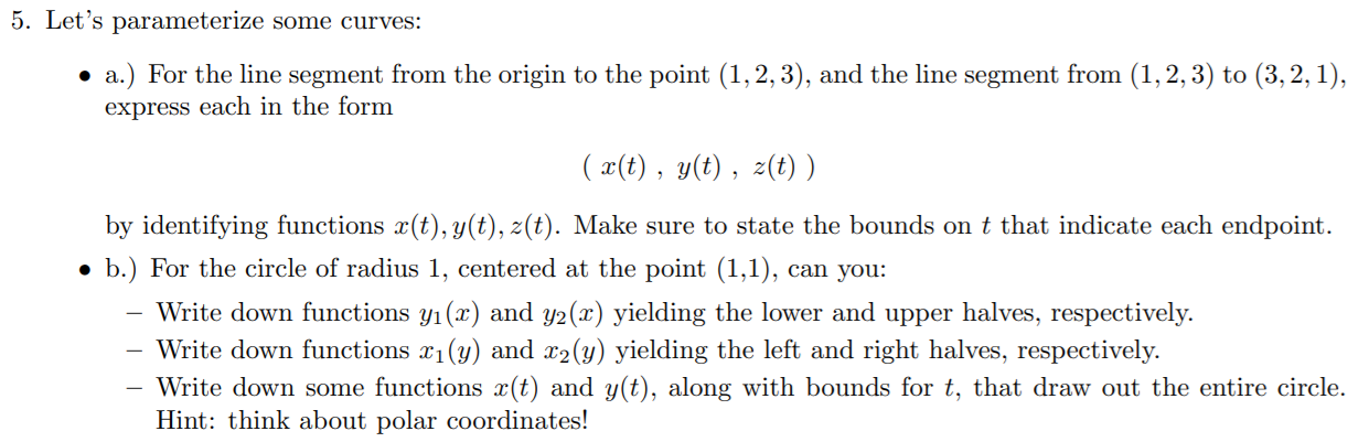 Solved 5. Let's parameterize some curves: . a.) For the line | Chegg.com