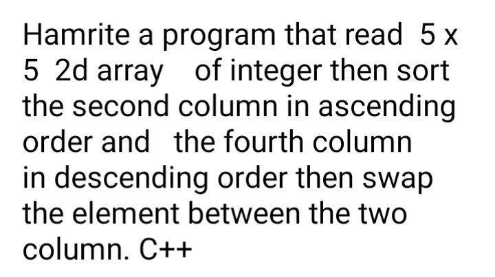 Solved Hamrite a program that read 5 x 5 2d array of integer | Chegg.com