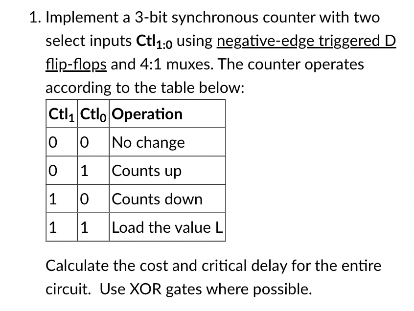 Solved 1. Implement a 3-bit synchronous counter with two | Chegg.com