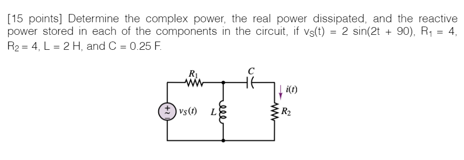 Solved (15 points] Determine the complex power, the real | Chegg.com