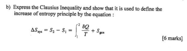 Solved b) Express the Clausius Inequality and show that it | Chegg.com