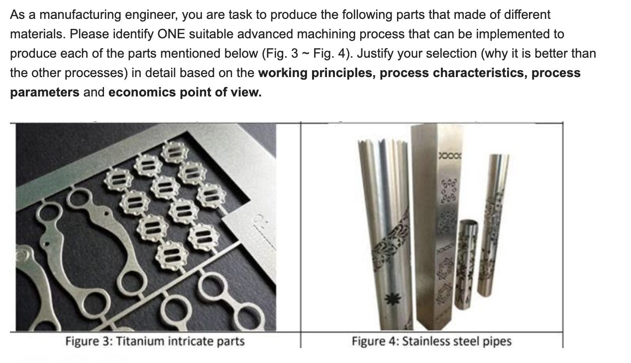 Solved As a manufacturing engineer, you are task to produce | Chegg.com