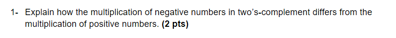 Solved 1- Explain how the multiplication of negative numbers | Chegg.com