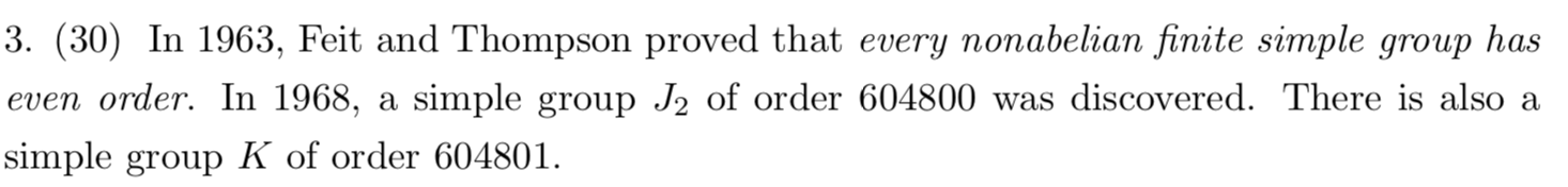 Solved 3. (30) In 1963, Feit and Thompson proved that every | Chegg.com