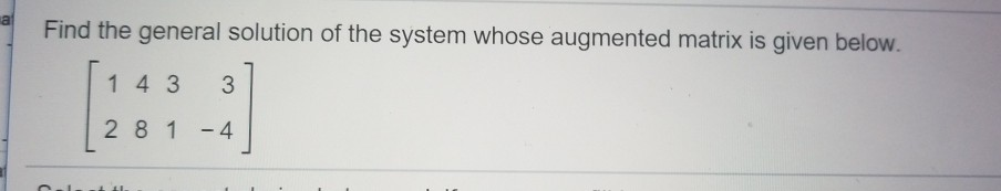 Solved Find the general solution of the system whose | Chegg.com