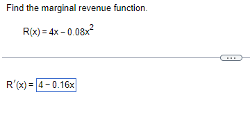 Solved Find the marginal revenue function. R(x)=4x−0.08x2 | Chegg.com