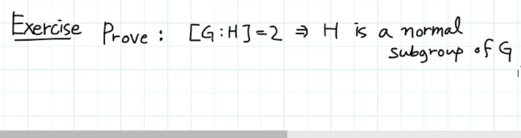 Solved Exercise Prove: [G:H3=2 = H is a normal subgroup of G | Chegg.com