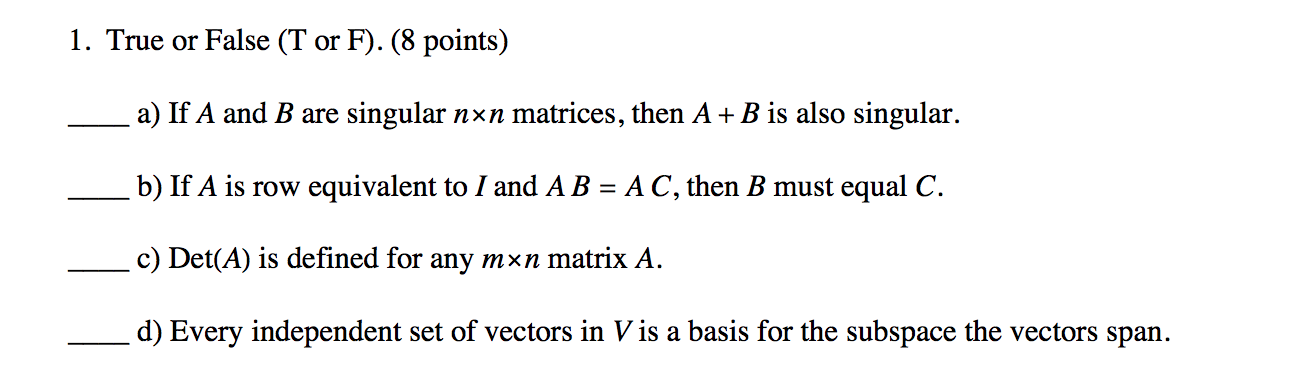 Solved 1. True or False (T or F). (8 points) a) If A and B | Chegg.com