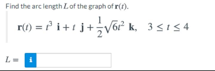 Solved Find the arc length L of the graph of r(t). r(t) = t? | Chegg.com