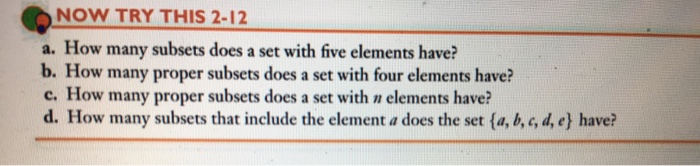 Solved NOW TRY THIS 2-12 a. How many subsets does a set with | Chegg.com