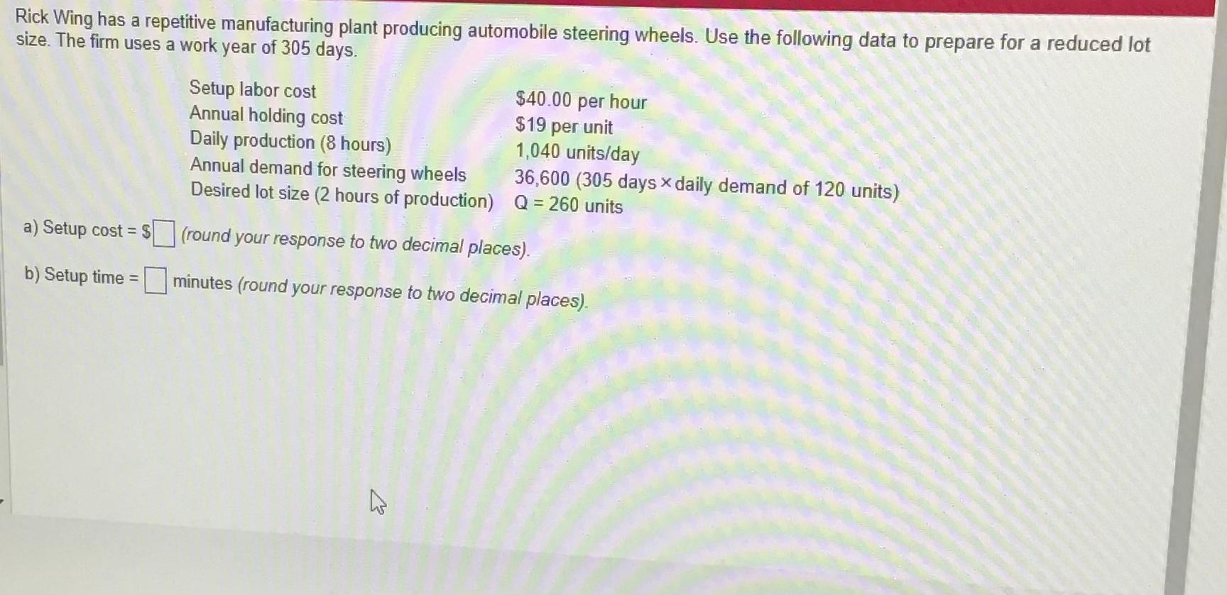 Solved Rick Wing has a repetitive manufacturing plant | Chegg.com