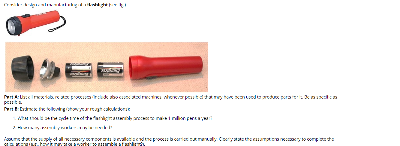 Solved Consider design and manufacturing of a flashlight | Chegg.com
