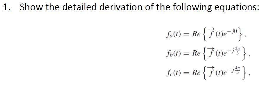 Solved 1. Show the detailed derivation of the following | Chegg.com
