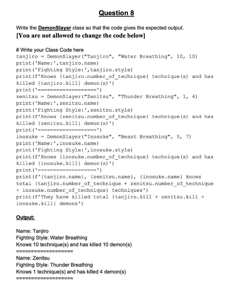 Solved Question 8 Write the Demon Slayer class so that the | Chegg.com
