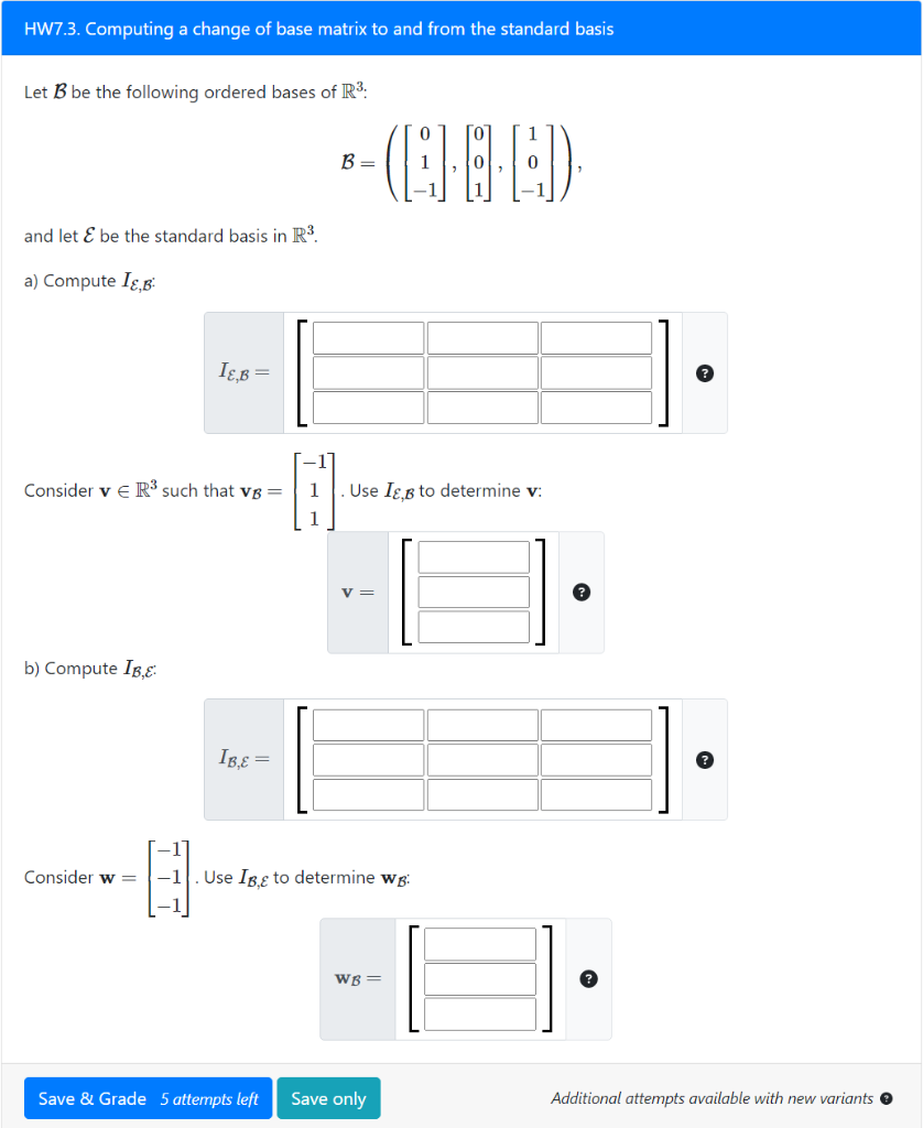 Solved HW7.3. Computing a change of base matrix to and from | Chegg.com