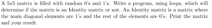 Solved A 5x5 matrix is filled with random O's and l’s. Write | Chegg.com