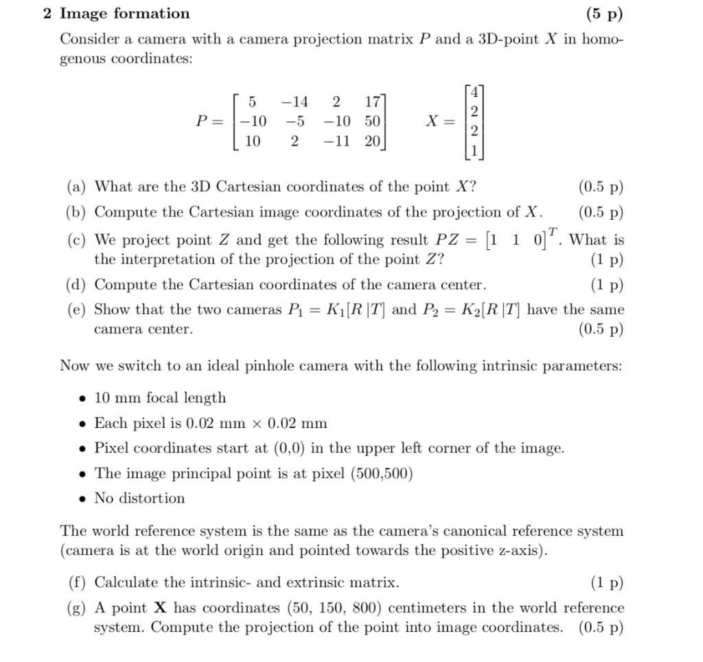 Solved 2 Image formation (5 p) Consider a camera with a | Chegg.com