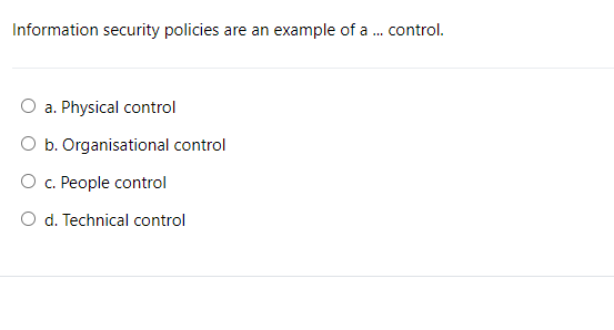 Solved Information security policies are an example of a ... | Chegg.com