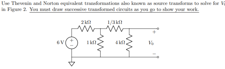 Solved Use Thevenin and Norton equivalent transformations | Chegg.com