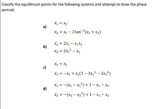 Classify the equilibrium points for the following | Chegg.com