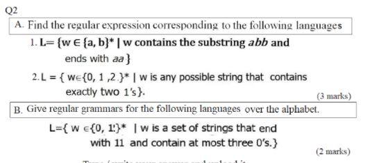 Solved Q2 A. Find the regular expression corresponding to | Chegg.com