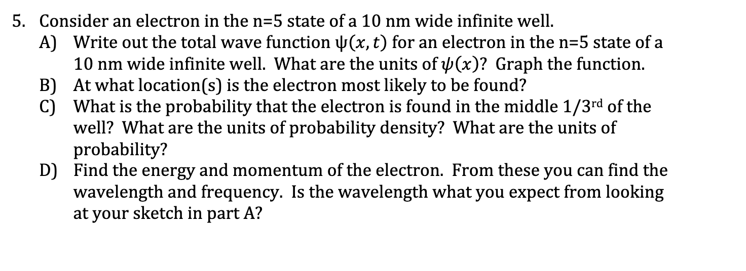 Solved 5. Consider an electron in the n=5 state of a 10 nm | Chegg.com