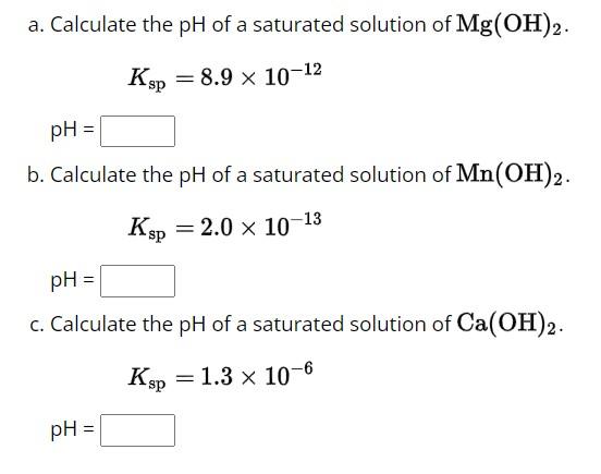 Solved a. Calculate the pH of a saturated solution of | Chegg.com